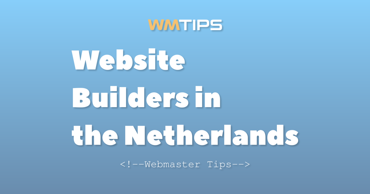 Top 25+ Website Builders in the Netherlands by Market Share (2026)