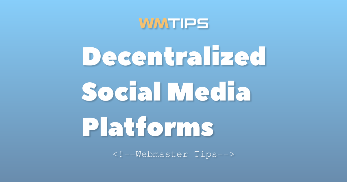 Top 7 Decentralized Social Media Platforms in 2026