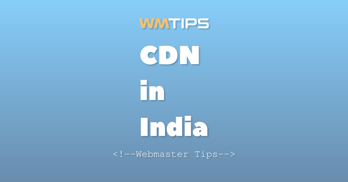 Top 25+ Content Delivery Networks (CDN) in India in 2026