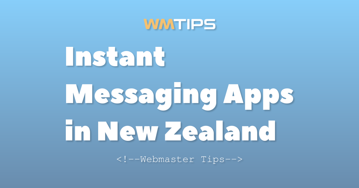 Top 14 Instant Messaging Apps on the Web in New Zealand by Market Share ...