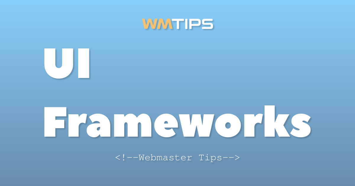 Top 25+ User Interface (UI) Frameworks in 2025
