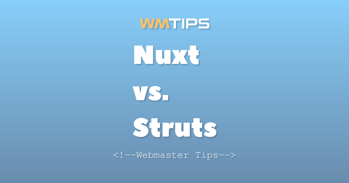 Nuxt vs. Struts Usage Comparison
