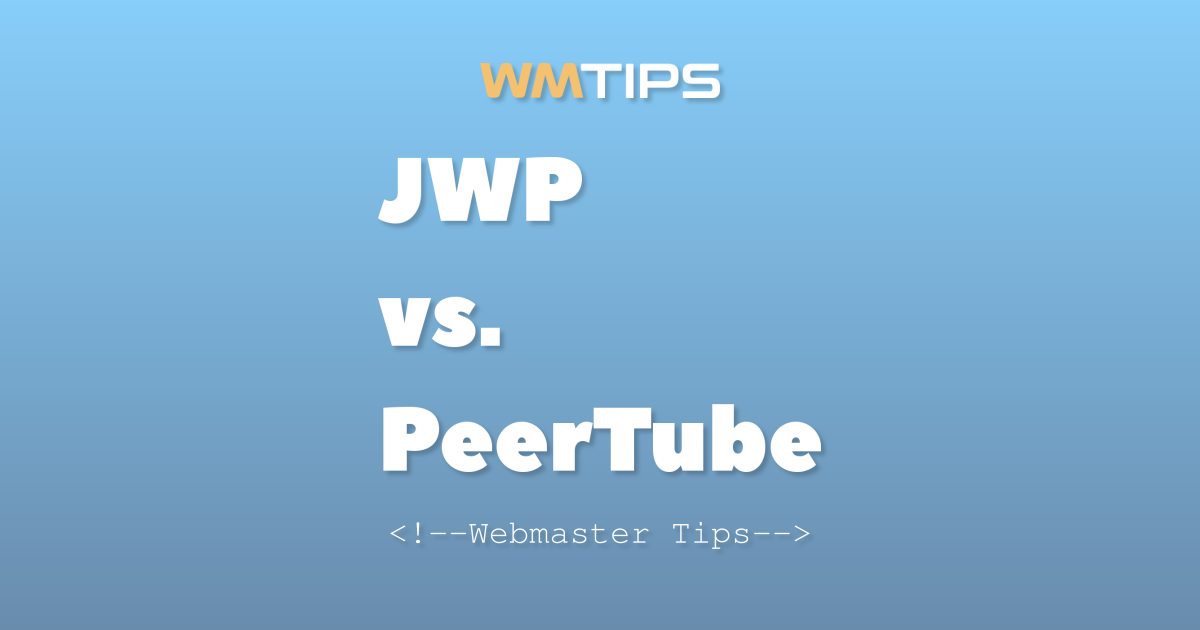 JWP vs. PeerTube Usage and Pricing Comparison