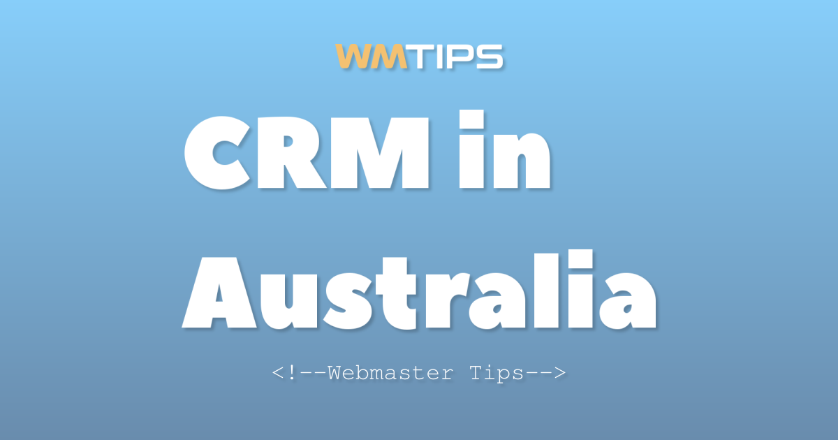 Top 25+ CRM Systems in Australia in 2025