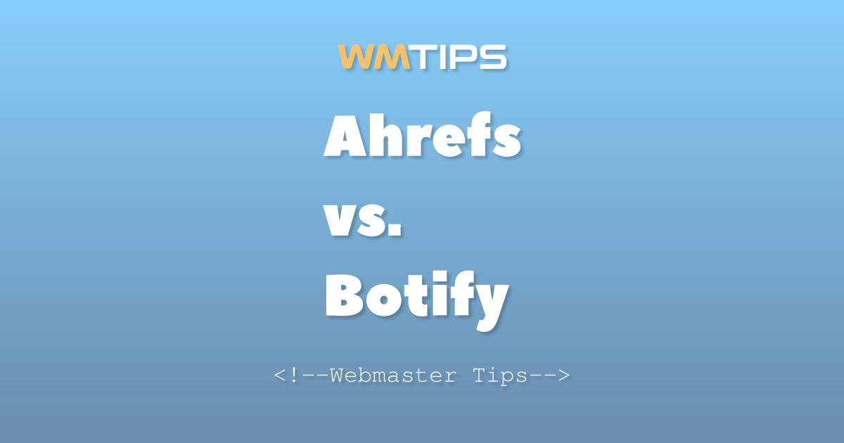 Ahrefs vs. Botify: 2026 Market Share & Usage Comparison