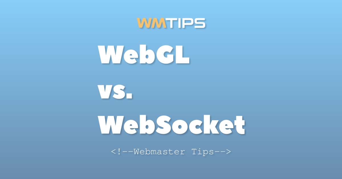 WebGL vs. WebSocket Usage Comparison