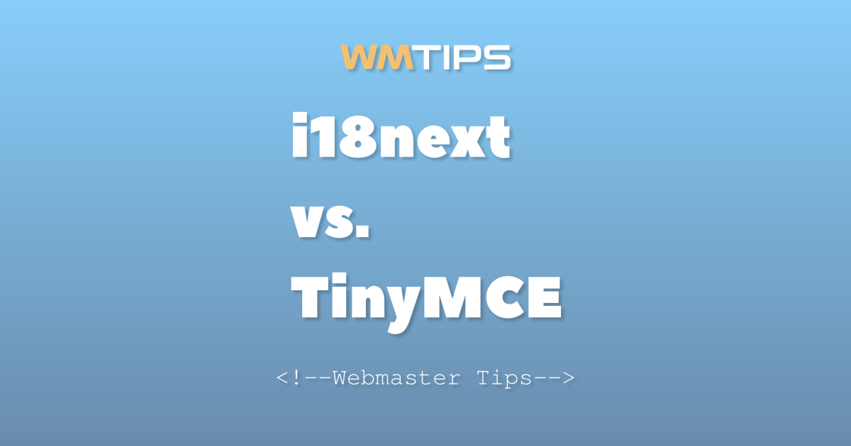 i18next vs. TinyMCE: 2026 Market Share & Usage Comparison