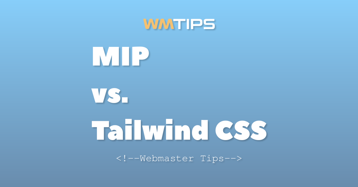 MIP vs. Tailwind CSS Usage Comparison