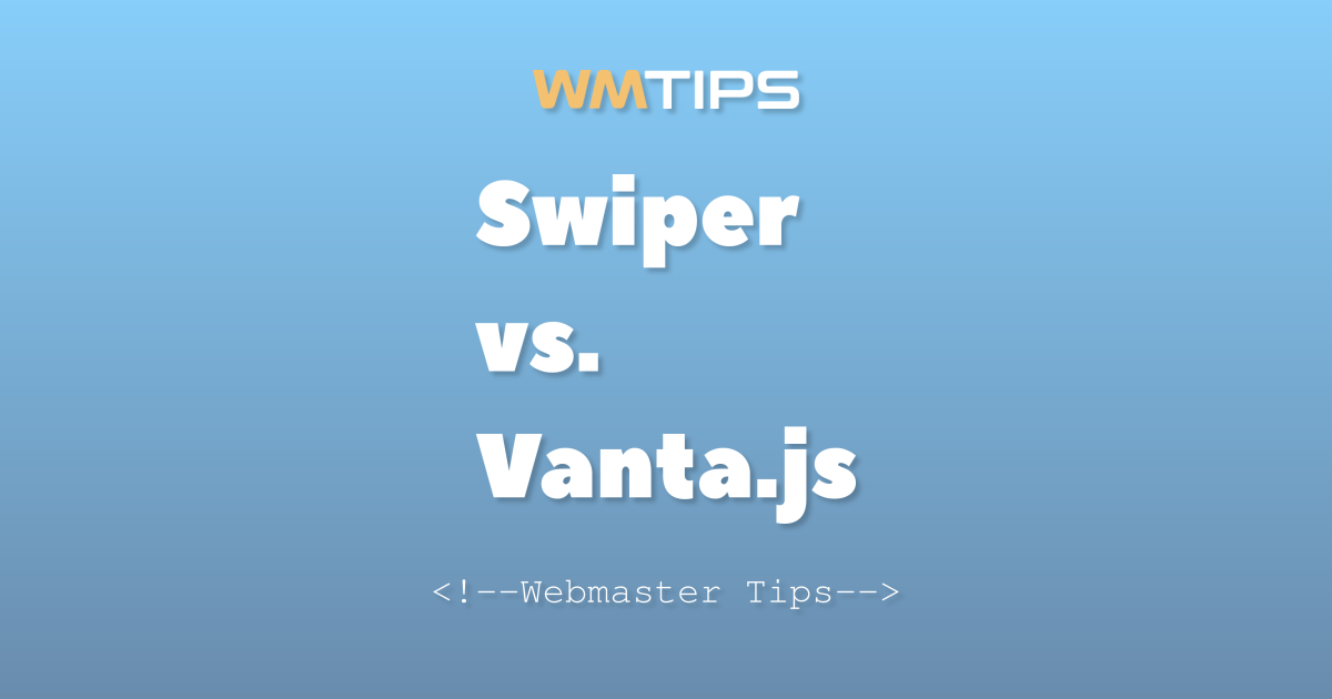Swiper vs. Vanta.js Usage Comparison