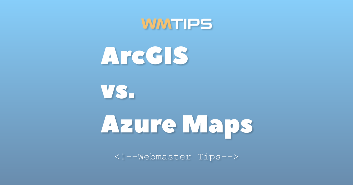 ArcGIS vs. Azure Maps: 2026 Market Share & Usage Comparison