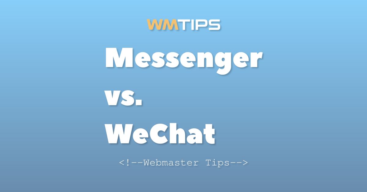 Messenger vs. WeChat: 2026 Market Share & Usage Comparison