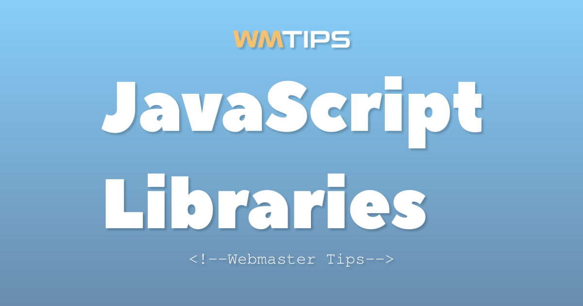 Top 25+ JavaScript Libraries in 2026