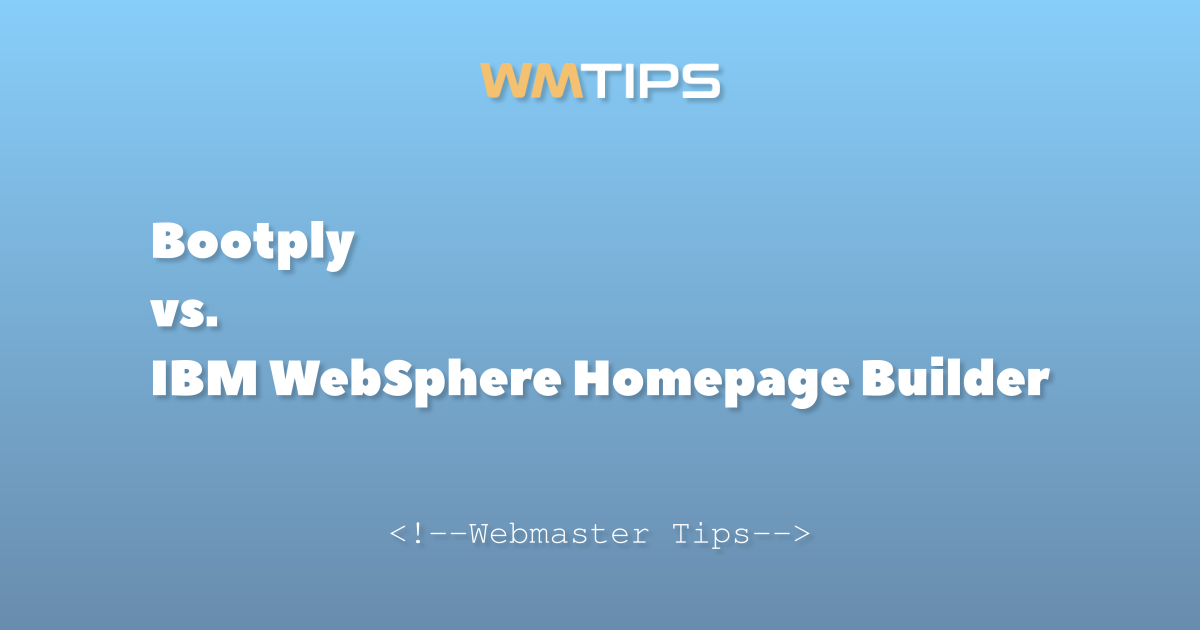 Bootply vs. IBM WebSphere Homepage Builder Usage Comparison
