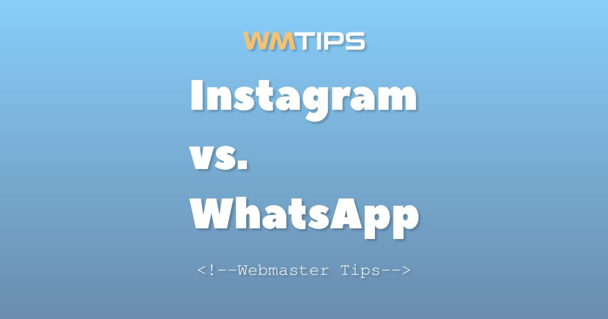 Instagram vs. WhatsApp: 2026 Market Share & Usage Comparison