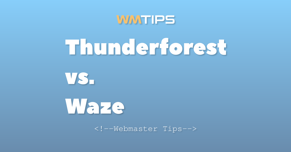 Thunderforest vs. Waze: 2026 Market Share & Usage Comparison