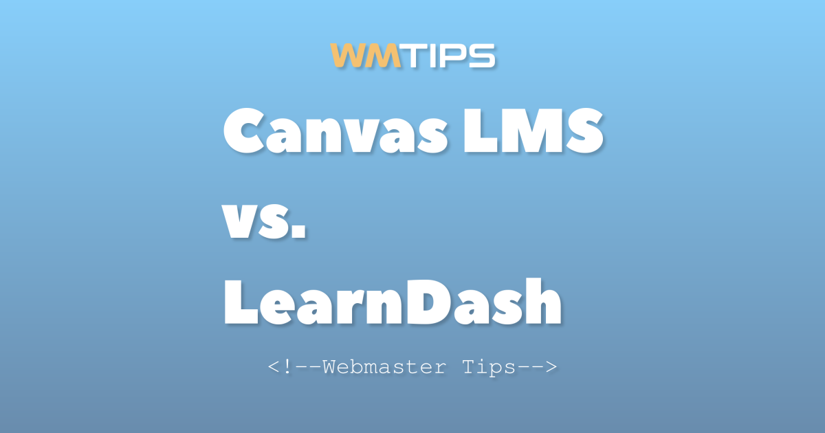 Canvas LMS vs. LearnDash Usage and Pricing Comparison