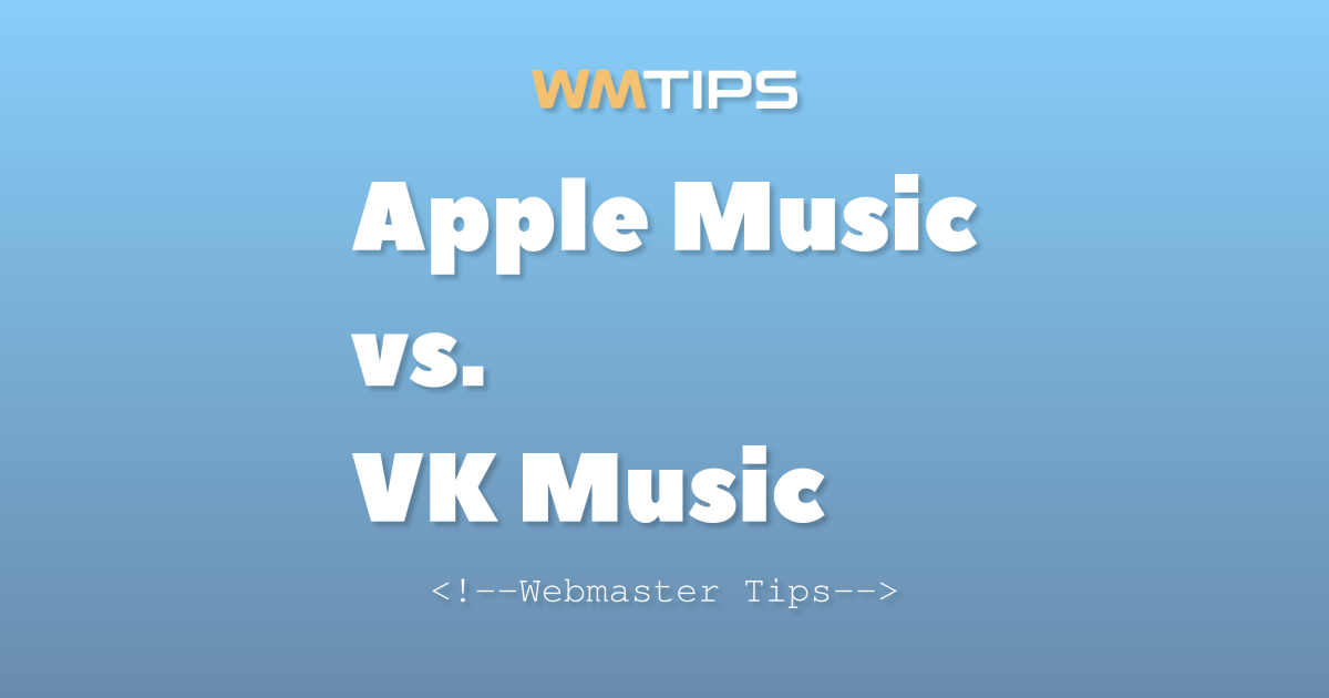 Apple Music vs. VK Music Usage and Pricing Comparison