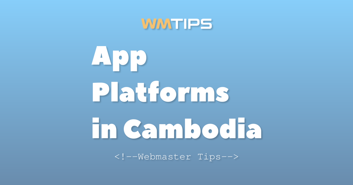 Top 5 App Platforms on the Web in Cambodia by Market Share (2026)