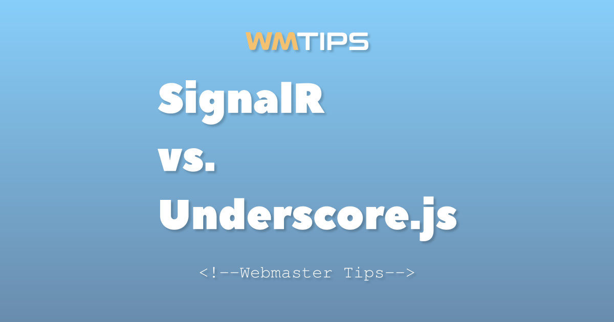 SignalR vs. Underscore.js Usage Comparison