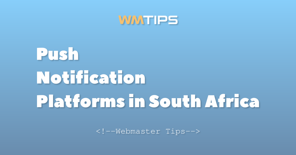 Top 20 Push Notification Platforms in South Africa by Market Share (2026)