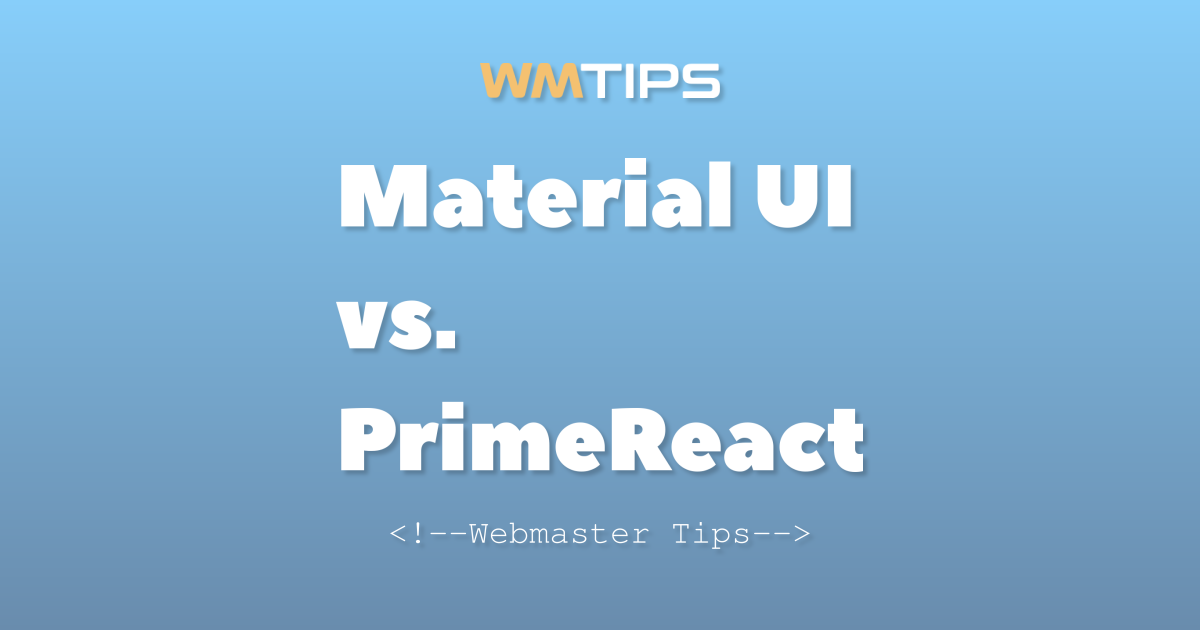 Material UI vs. PrimeReact: 2026 Market Share & Usage Comparison