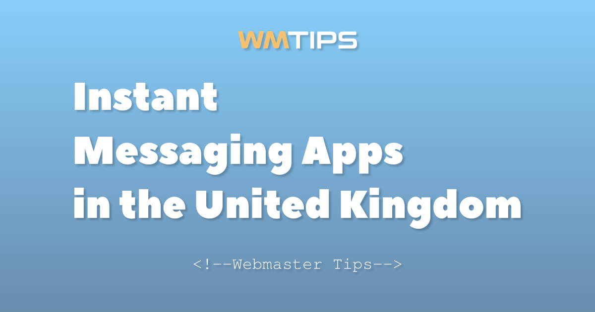 Top 22 Instant Messaging Apps on the Web in the United Kingdom by ...