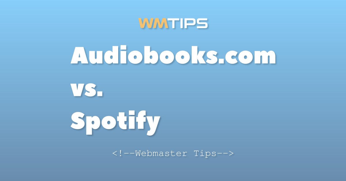 Audiobooks.com vs. Spotify Usage and Pricing Comparison