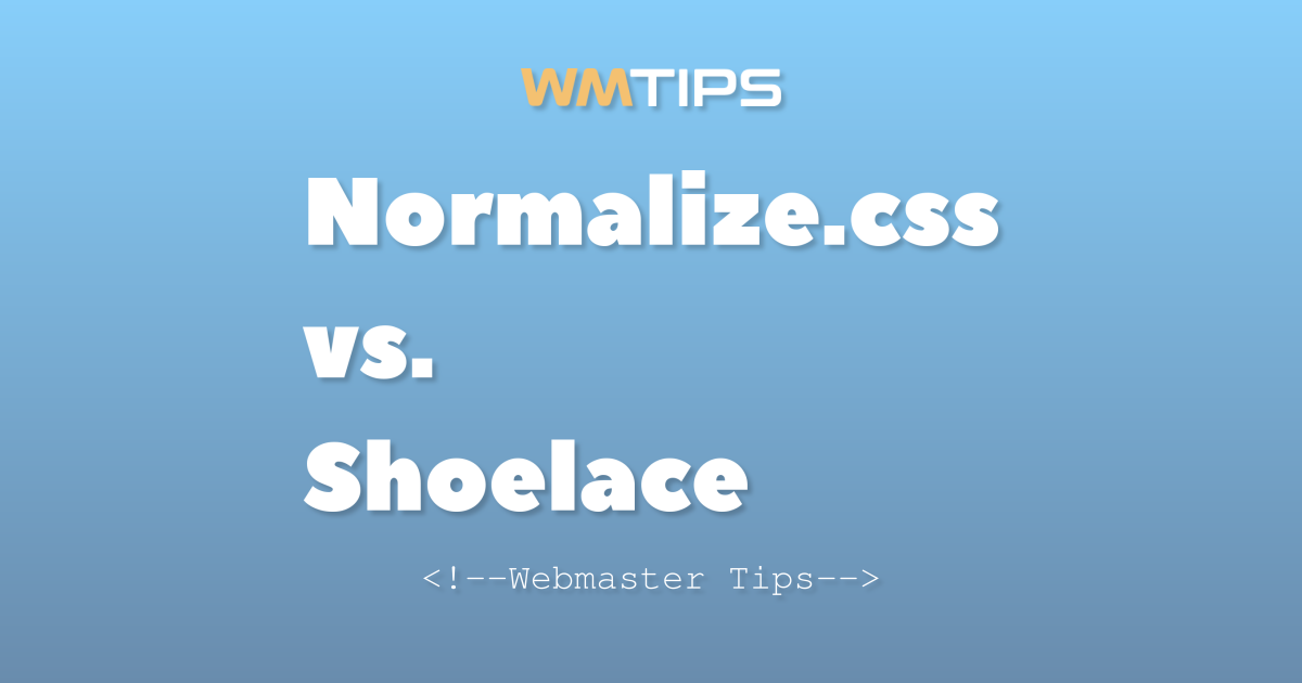 Normalize.css vs. Shoelace Usage Comparison