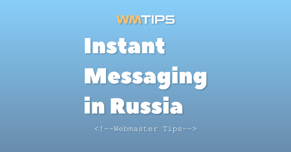 Top 16 Instant Messaging Apps in Russia in 2026