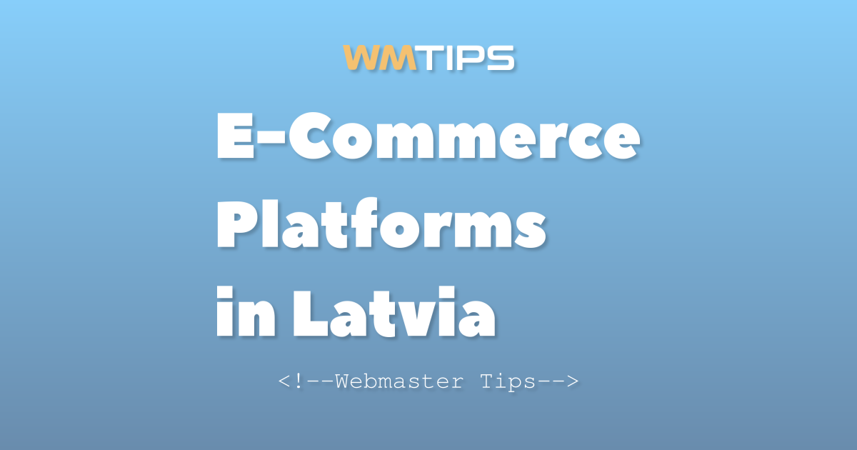 Top 25+ E-Commerce Platforms in Latvia in 2026