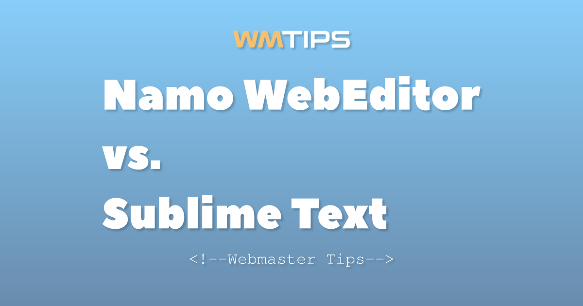 Namo WebEditor vs. Sublime Text Usage Comparison