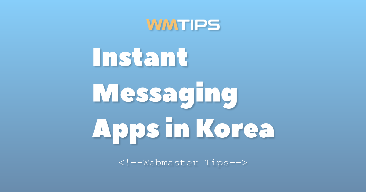 Top 15 Instant Messaging Apps on the Web in Korea by Market Share (2026)