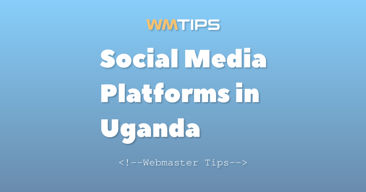 Top 22 Social Media Platforms in Uganda by Market Share (2026)