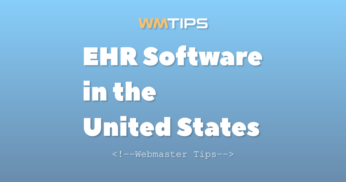 Top 16 Electronic Health Record (EHR) Systems on the Web in the United ...