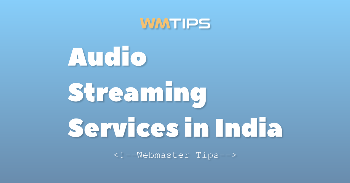Top 18 Audio Streaming Services in India by Market Share (2026)
