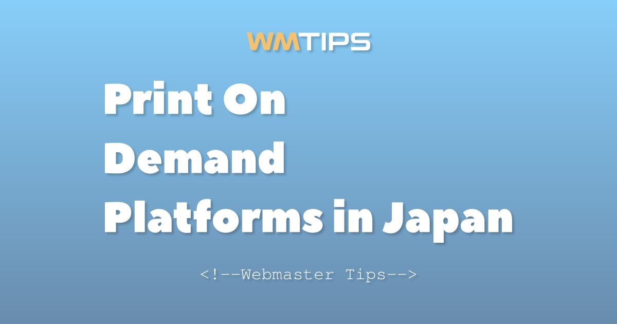 Top 9 Print On Demand (POD) Platforms in Japan by Market Share (2026)